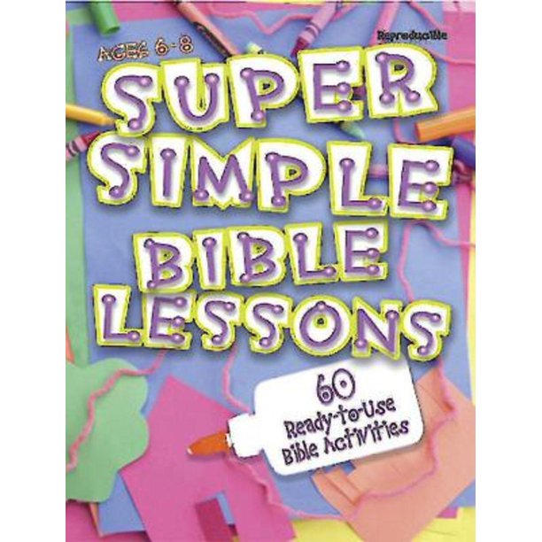Super Simple Bible Lessons Ages 6 8 60 Ready To Use Bible Activities super-simple-bible-lessons-ages-6-8-60-ready-to-use-bible-activities