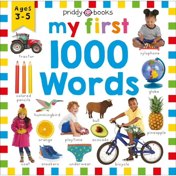 Priddy Learning: My First 1000 Words : A Photographic Catalog of Baby's ...