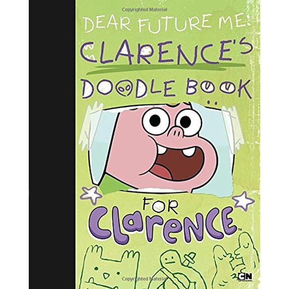 Pre-Owned Clarence: Dear Future Me: Clarence's Doodle Book for Clarence ...