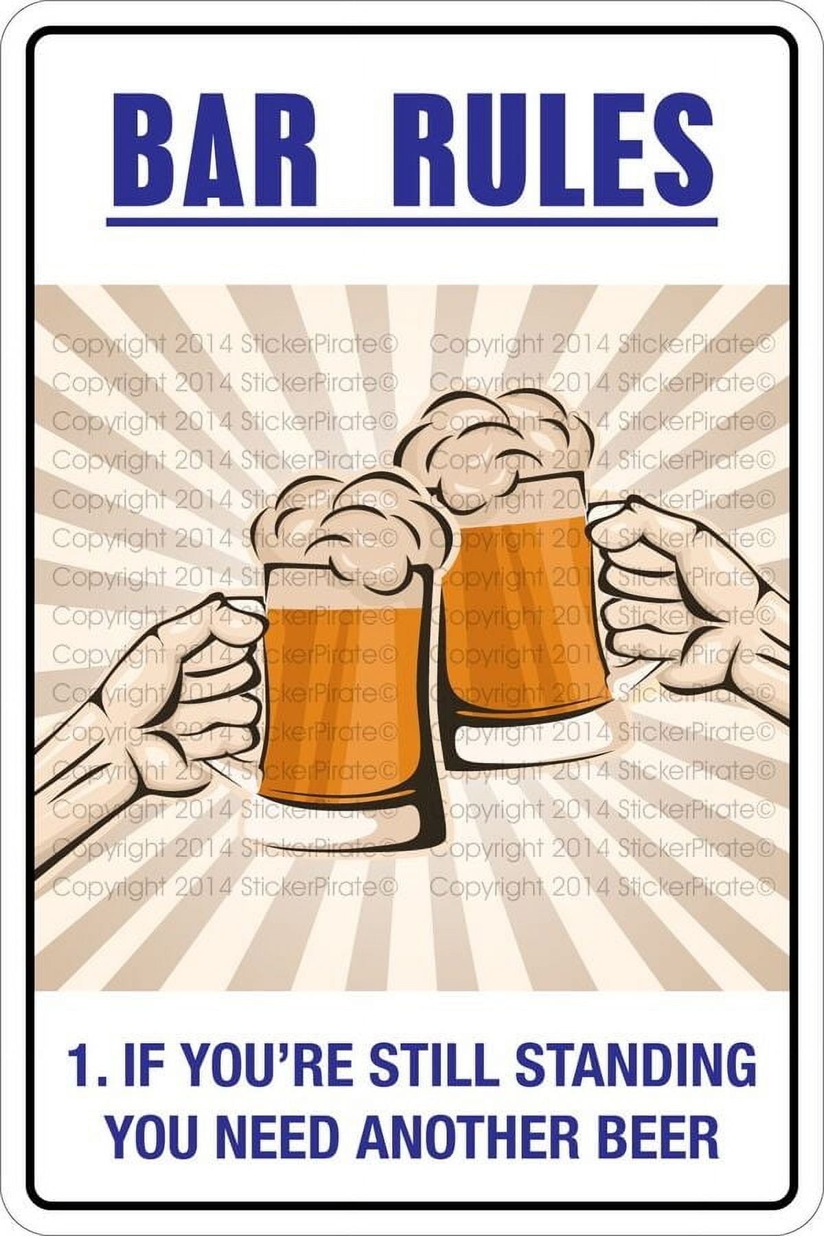 (Metal de aluminio) Reglas del bar Si todavía estás de pie, otra cerveza Tamaño: Letrero de ...