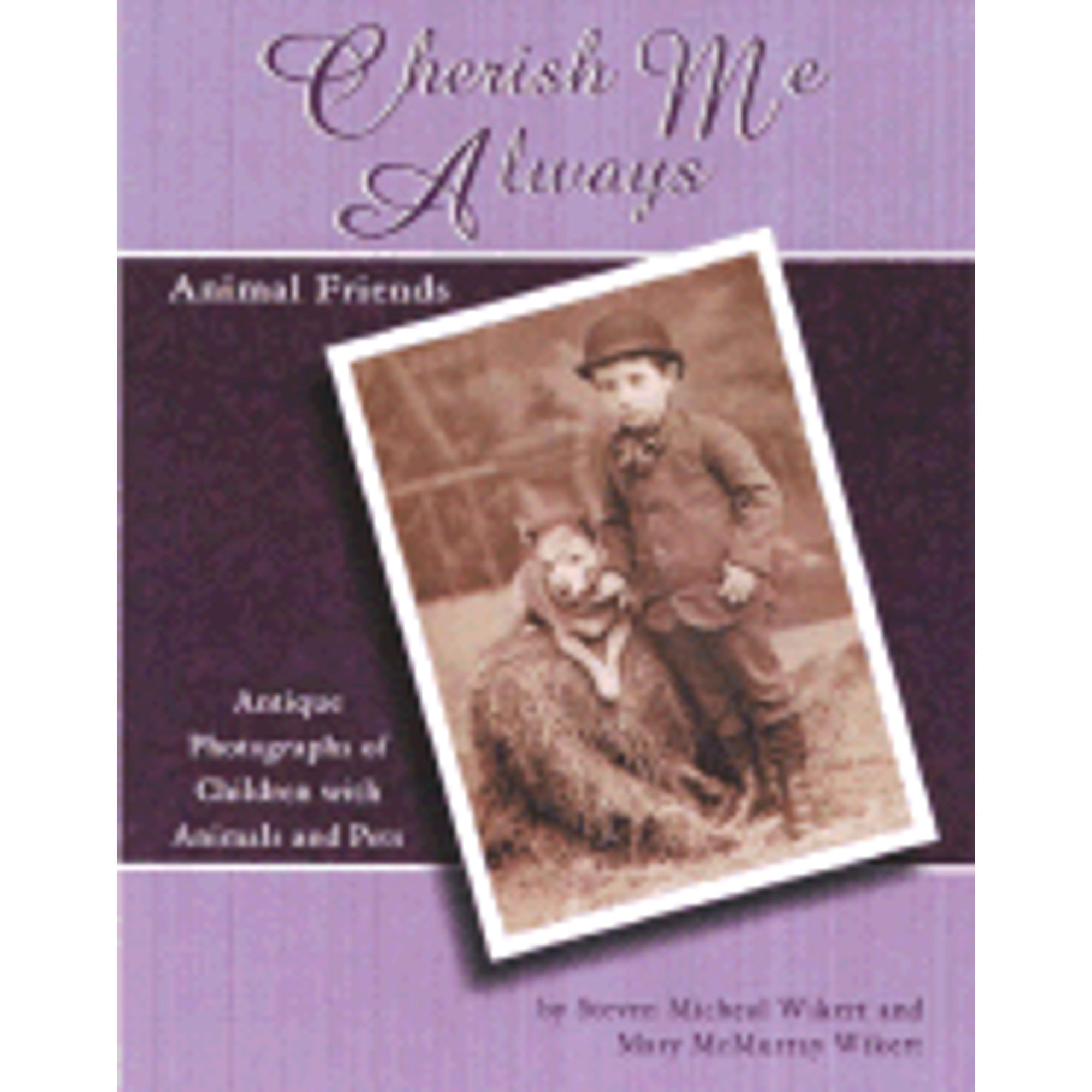Cherish Me Always: Animal Friends: Antique Photographs of Children with ...