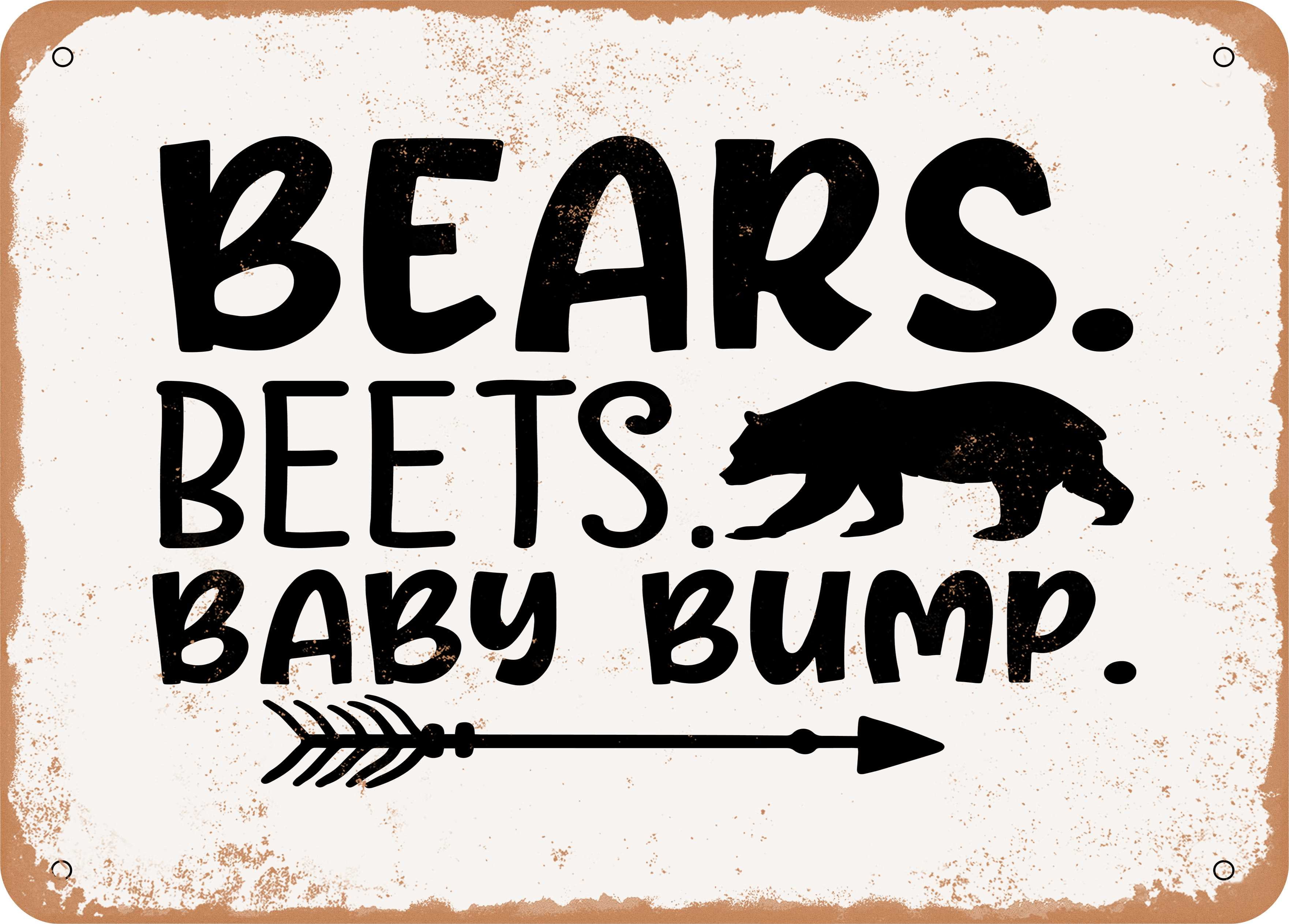 10 x 14 METAL SIGN - Bears Beets Baby Bump - Vintage Rusty Look ...