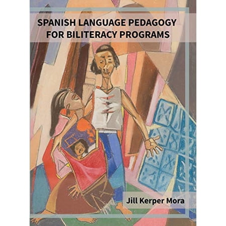 Spanish Language Pedagogy for Biliteracy Programs | Walmart Canada