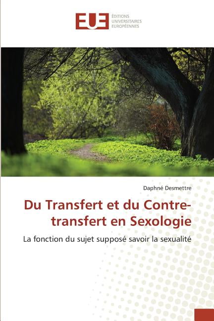 Du Transfert Et Du Contre-Transfert En Sexologie - Walmart.com