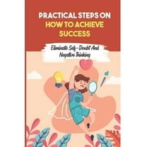 Paradigm Shift: Develop a successful mindset, shift your paradigms, build your self-image and ...