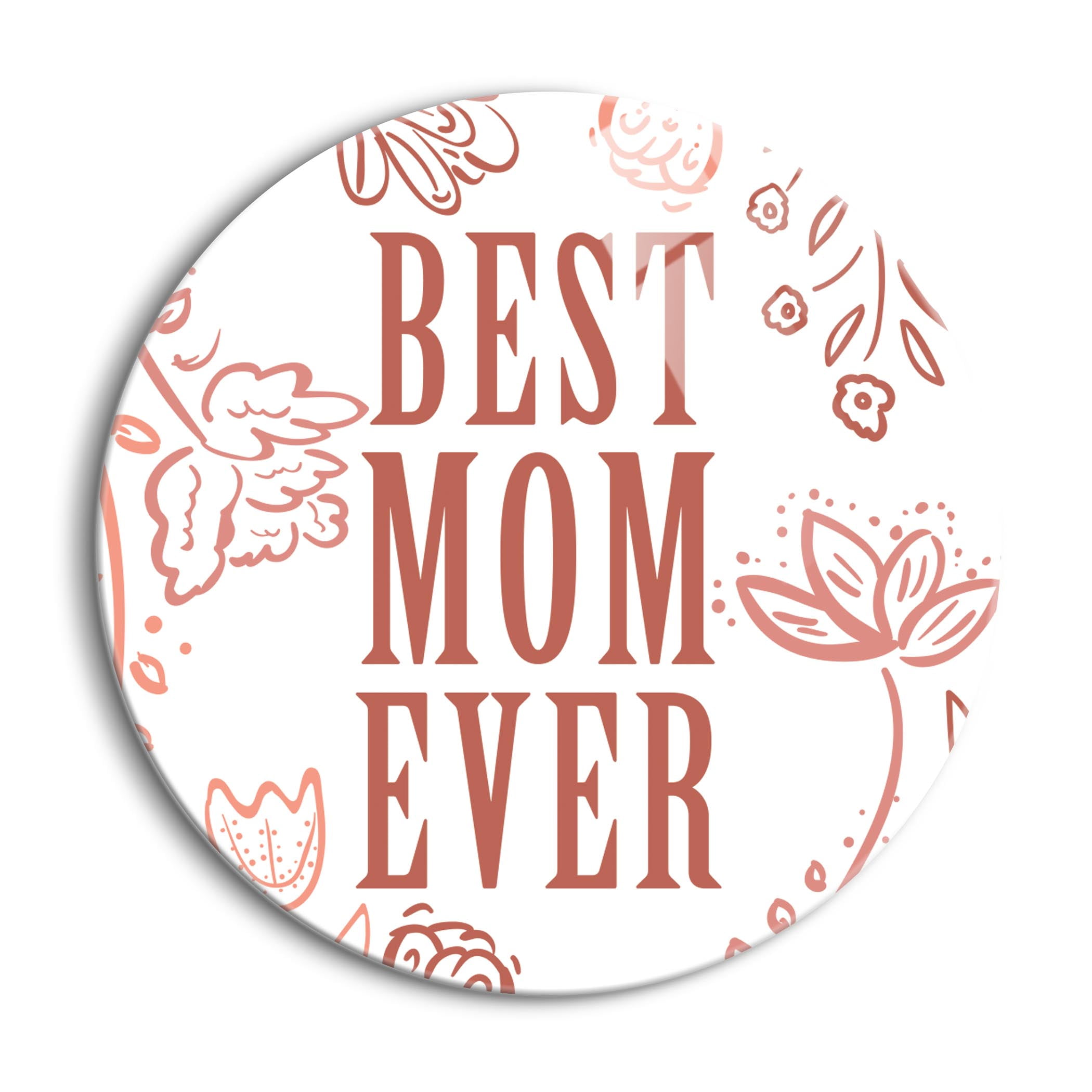 Best Mom Ever Dark Salmon Floral 24 inch Glass Round Wall Hanging Sign ...
