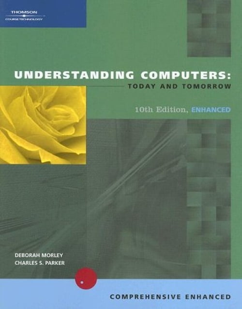 Pre-Owned Understanding Computers : Today and Tomorrow, Comprehensive ...