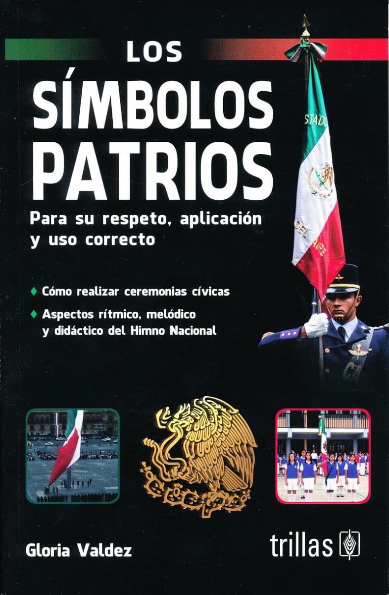 LOS SIMBOLOS PATRIOS, PARA SU RESPETO, APLICACION Y USO CORRECTO ...