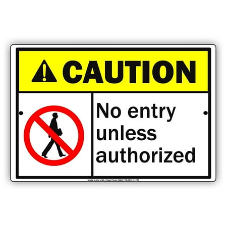 Caution No Entry Unless Authorized With Graphic Restriction Alert ...