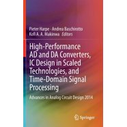 Hybrid Adcs, Smart Sensors for the Iot, and Sub-1v & Advanced Node Analog Circuit Design ...