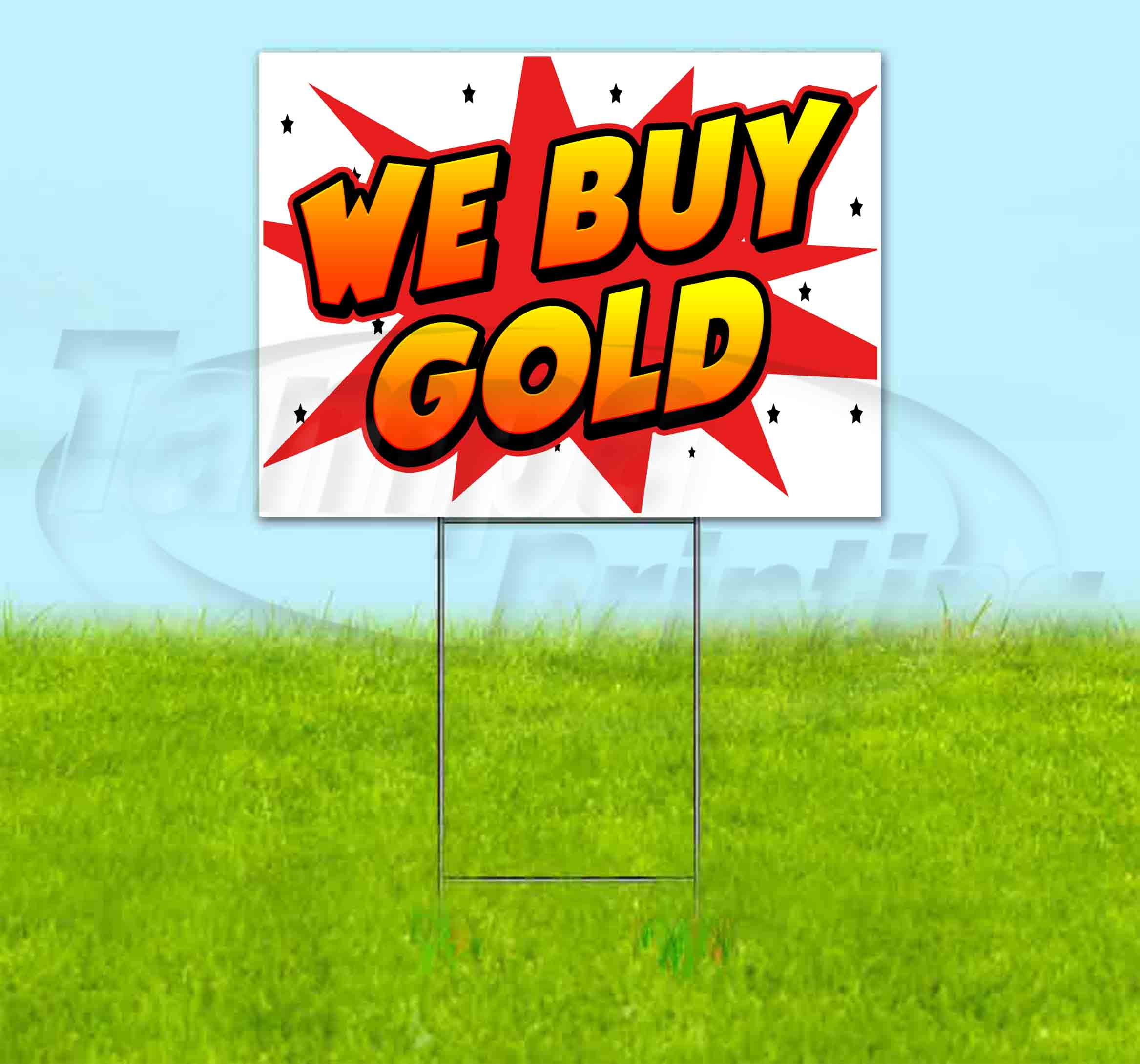 We Buy Gold (18" x 24") Yard Sign, Includes Metal Step Stake - Walmart.com