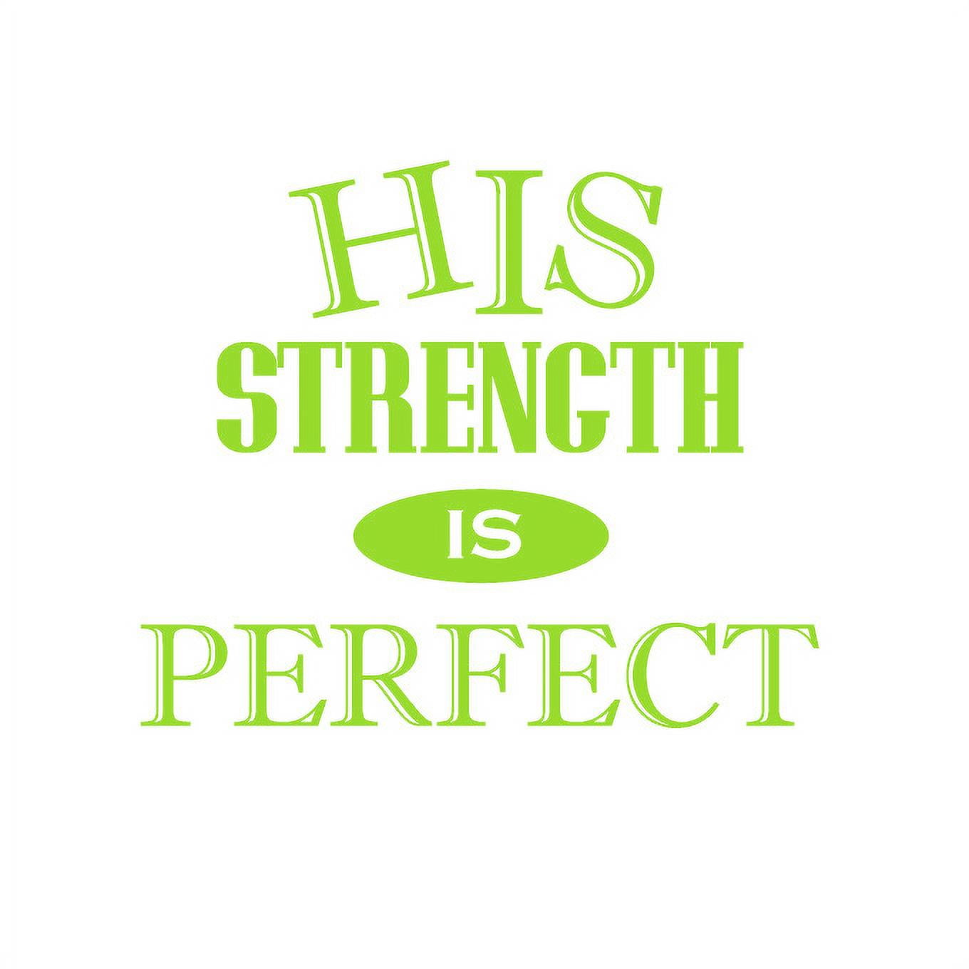 His Strength is Perfect Vinyl Quote - Small - Lime - Walmart.com