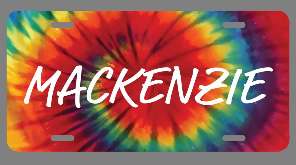Mackenzie Name Tie Dye Style License Plate Tag Vanity Novelty Metal ...