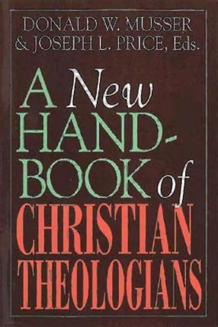 A New Handbook of Christian Theologians (Paperback) - Walmart.com