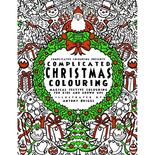 Complicated Colouring: Complicated Christmas - Colouring Book: Magical ...