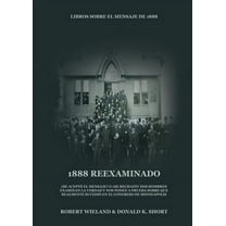 Entendiendo El Mensaje de 1888: Tocado por Nuestros Sentimientos ...
