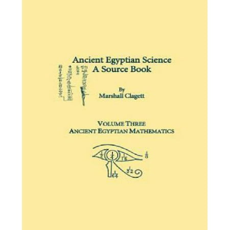 Ancient Egyptian Science a Source Book Ancient Egyptian Mathematics ...