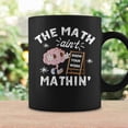 The Math Aint Mathin Cute Show Your Work Math Teacher Coffee Mugs ...