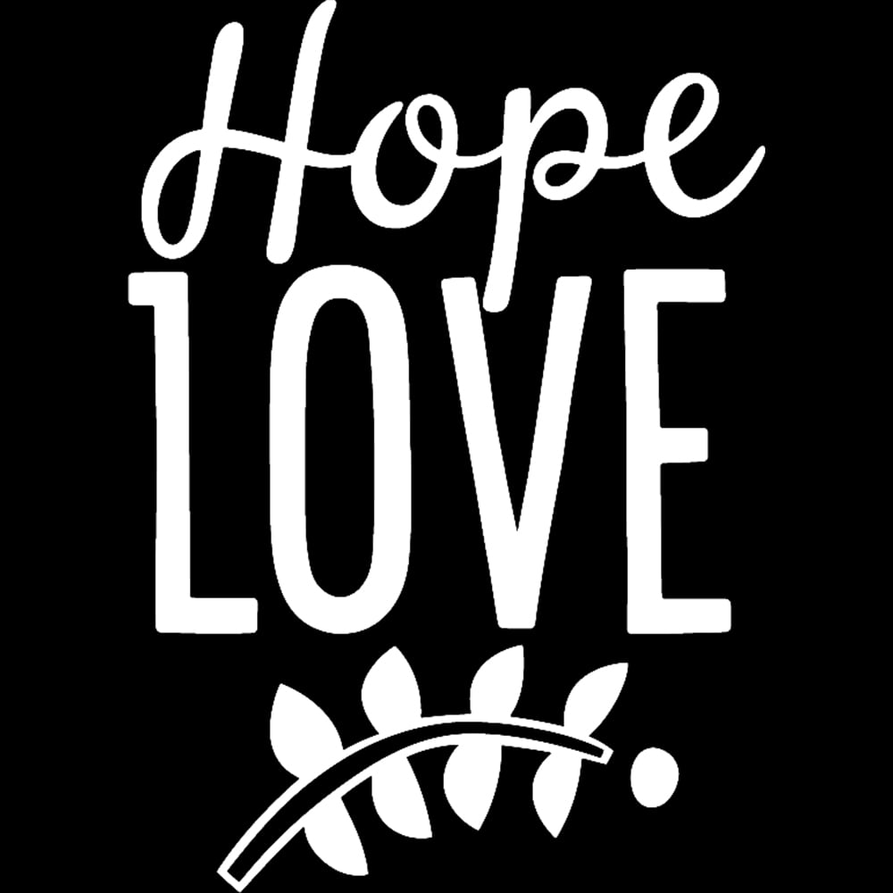 Transparent Decal Stickers Of Hope Love (White) Premium Waterproof ...
