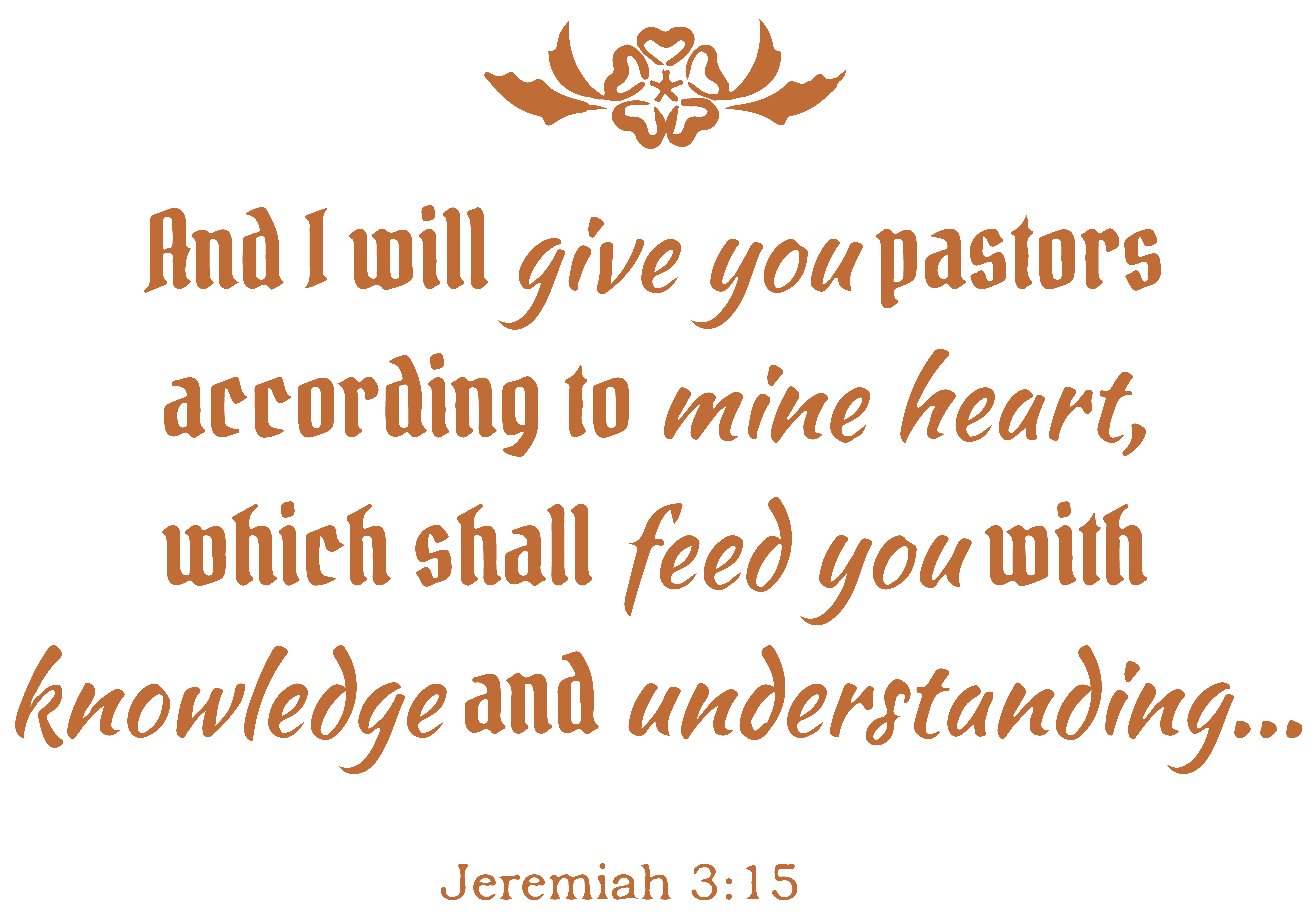 jeremiah 3:15 and I will give you pastors accordingâ ¦ Vinyl Decal ...