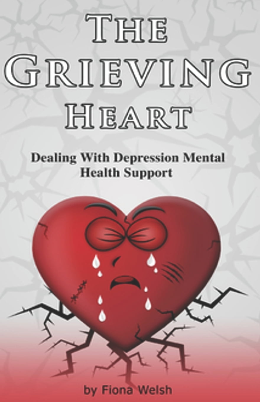 Grieving Heart: The Grieving Heart - Dealing with Depression : Mental ...