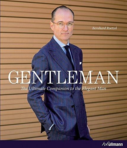 Gentleman : The Ultimate Companion to the Elegant Man (Hardcover ...