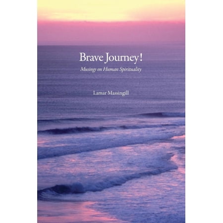 Brave Journey! Musings On Human Spirituality | Walmart Canada
