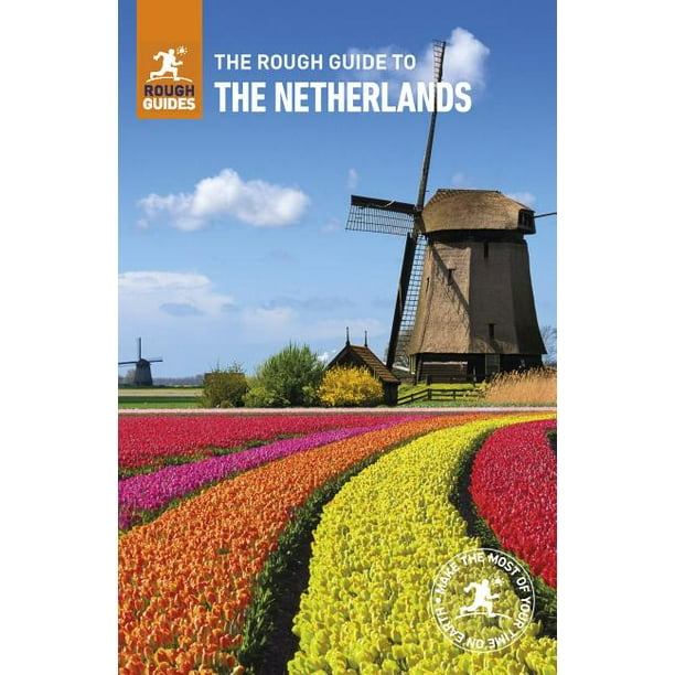 Rough Guides The Rough Guide To The Netherlands Travel Guide Edition 8 Paperback 0685