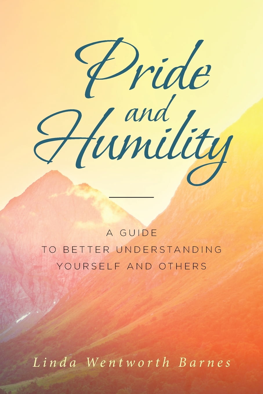Pride and Humility-A Guide to Better Understanding Yourself and Others ...
