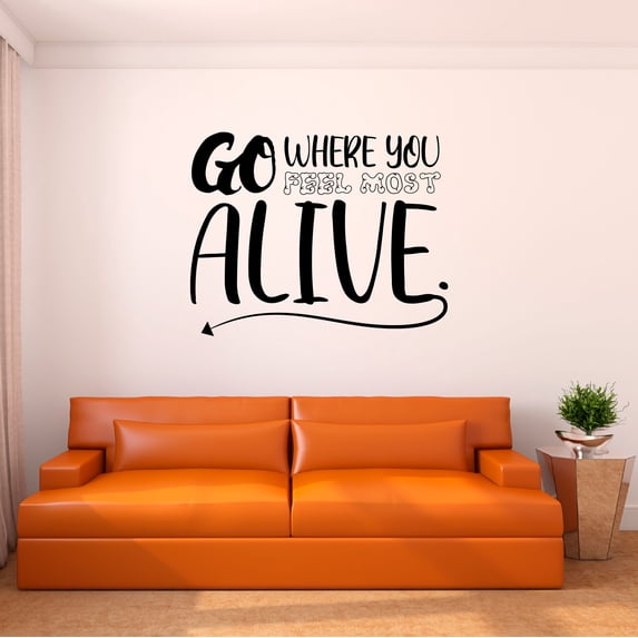 Home Wall Decal - Go where you Feel Most Alive - Joyful Adventure ...