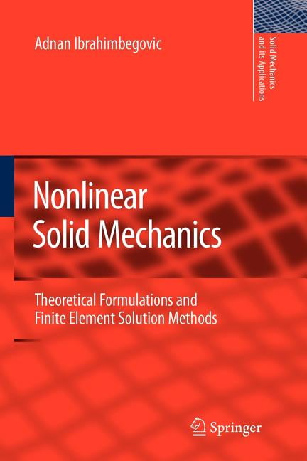 Solid Mechanics and Its Applications: Nonlinear Solid Mechanics ...