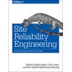 Site Reliability Engineering : How Google Runs Production Systems ...