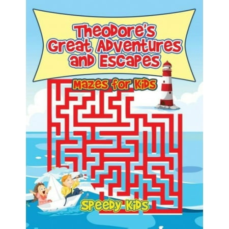 Theodore's Great Adventures and Escapes: Mazes for Kids | Walmart Canada