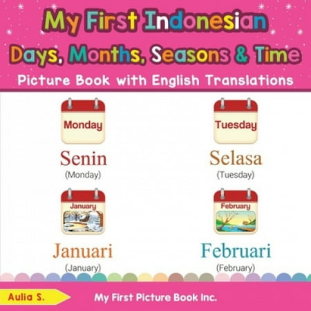 My First Indonesian Days, Months, Seasons & Time Picture Book with ...