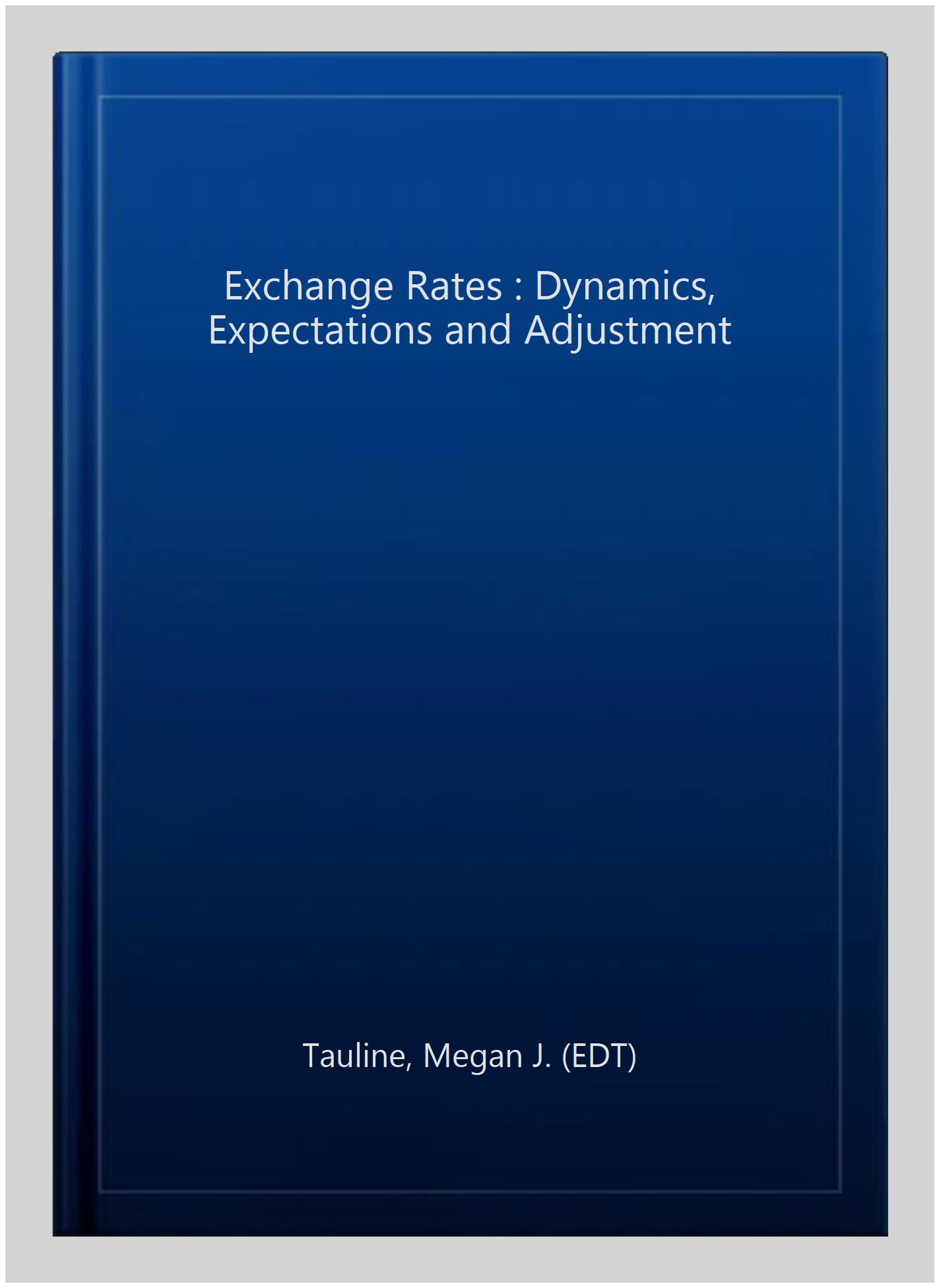 Pre-Owned Exchange Rates : Dynamics, Expectations and Adjustment ...