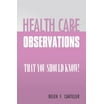 Health Care Observations : That You Should Know! - Walmart.com