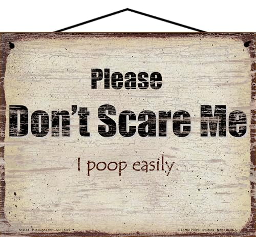 8x10 Vintage Style Sign - Please Don't Scare Me I Poop Easily ...