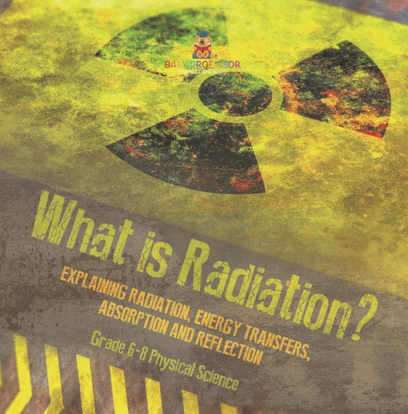 Pre-Owned What is Radiation? Explaining Radiation, Energy Transfers ...