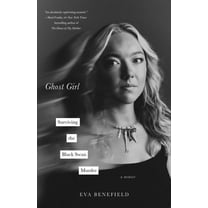 Ghost Girl: Surviving the Black Swan Murder--A Memoir, (Hardcover ...