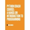 Python Crash Course, 3rd Edition : A Hands-On, Project-Based ...