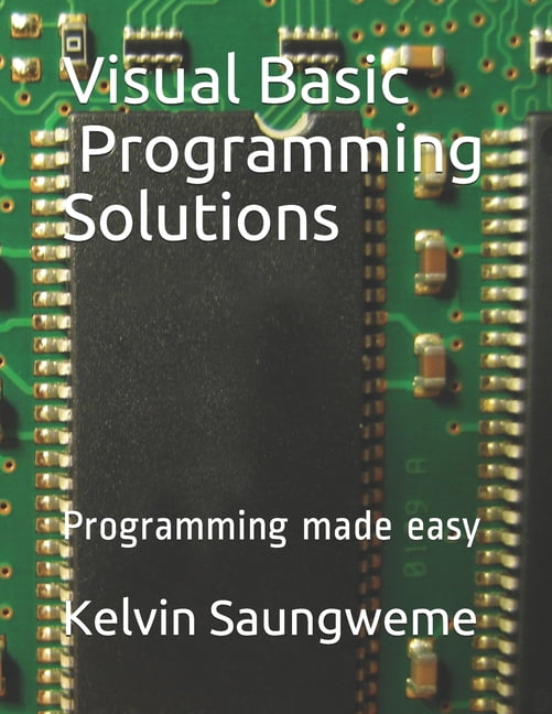 Visual Basics Programming Solutions: Programming made easy (Paperback ...