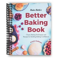 Baker Bettie‚Äö√Ñ√¥s Better Baking Book: Classic Baking Techniques and ...