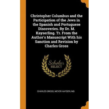 Christopher Columbus and the Participation of the Jews in the Spanish ...