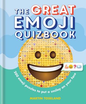The Great Emoji Quizbook : 500 emoji puzzles to put a smiley on your ...