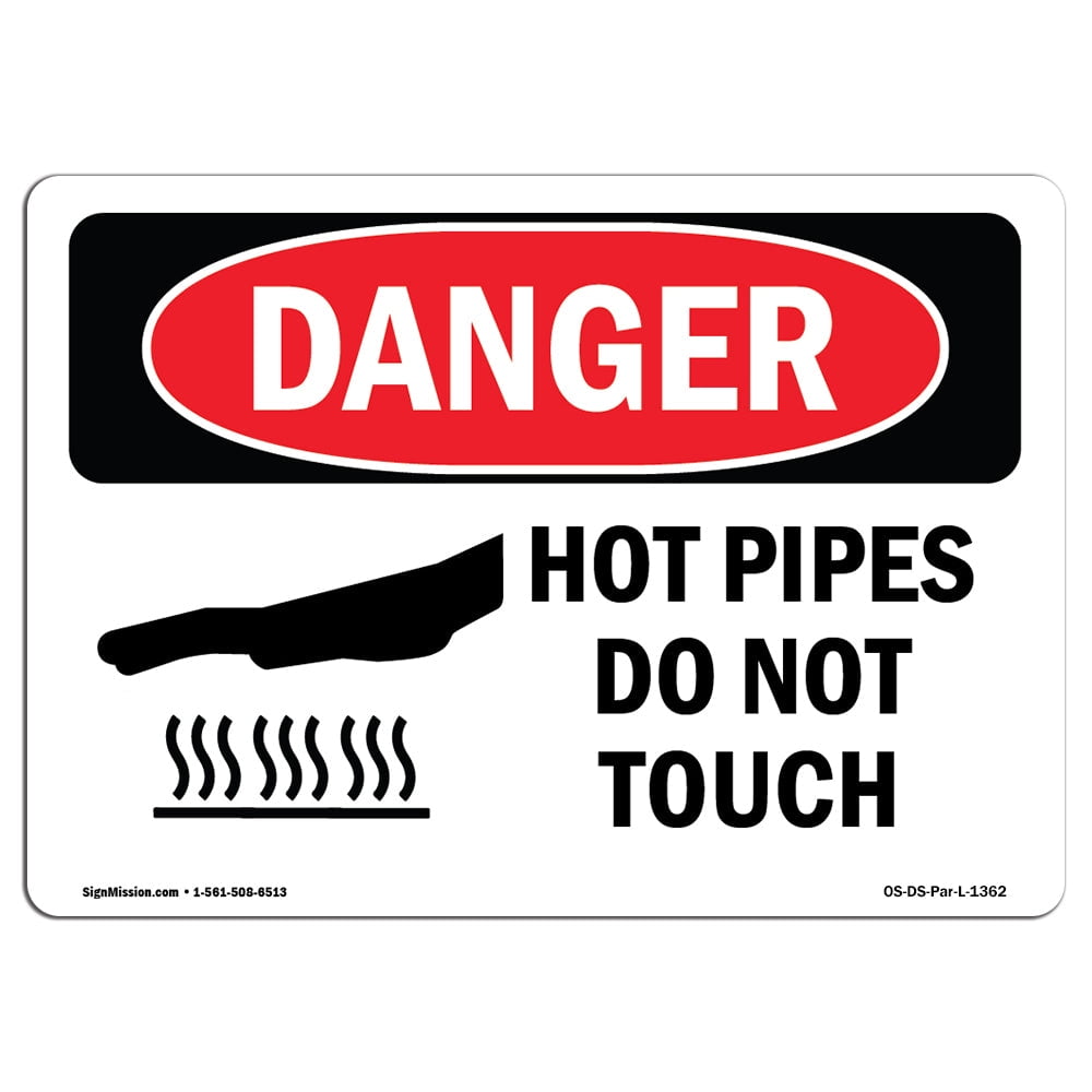 OSHA Danger Sign - Hot Pipes Do Not Touch | Decal | Protect Your ...