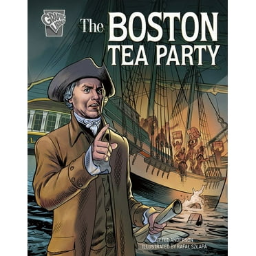Graphic History: The Boston Tea Party (Paperback) - Walmart.com