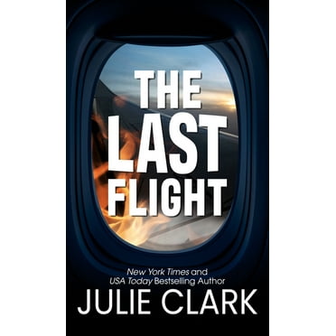 The Last Flight -- Julie Clark - Walmart.com