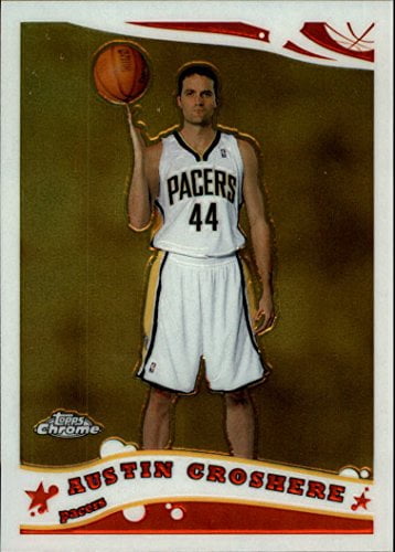 2005-06 Topps Chrome #127 Austin Croshere NBA Basketball Trading Card ...
