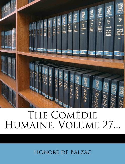 The Comedie Humaine, Volume 27... - Walmart.com - Walmart.com The Comedie Humaine, Volume 27... - Walmart.com - Walmart.com
