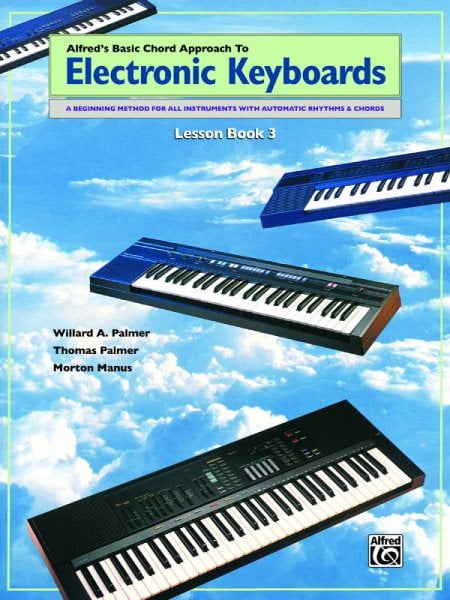Chord Approach to Electronic Keyboards Lesson Book, Bk 3: A Beginning ...